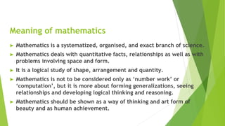 Meaning, Nature and Structure of Mathematics- Mathematics pedagogy | PPTX | Educational ...