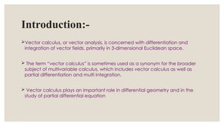 MATHEMATICS ppt on vector and vector calculus.pptx