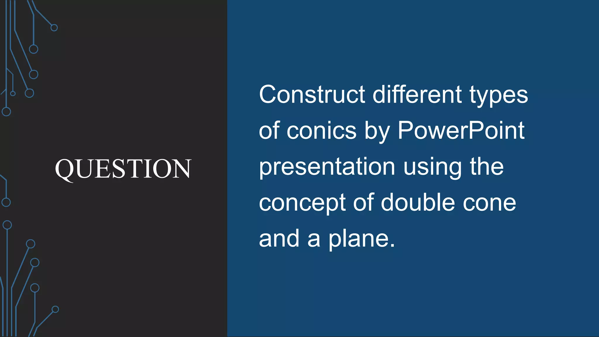 Conic Sections (Class 11 Project) | PPTX