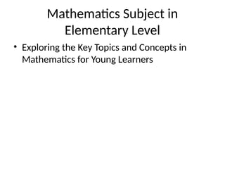 Mathematics_Topics_for_Elementary for teachers.pptx