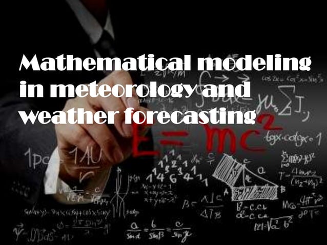 Mathematical modelling and its application in weather forecasting ...