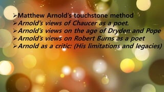 Mathew Arnold's The study of poetry | PPTX