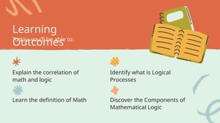 MATH IS A SYSTEM OF LOGICAL PROCESSES.pptx