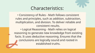 MATH IS A SYSTEM OF LOGICAL PROCESSES.pptx