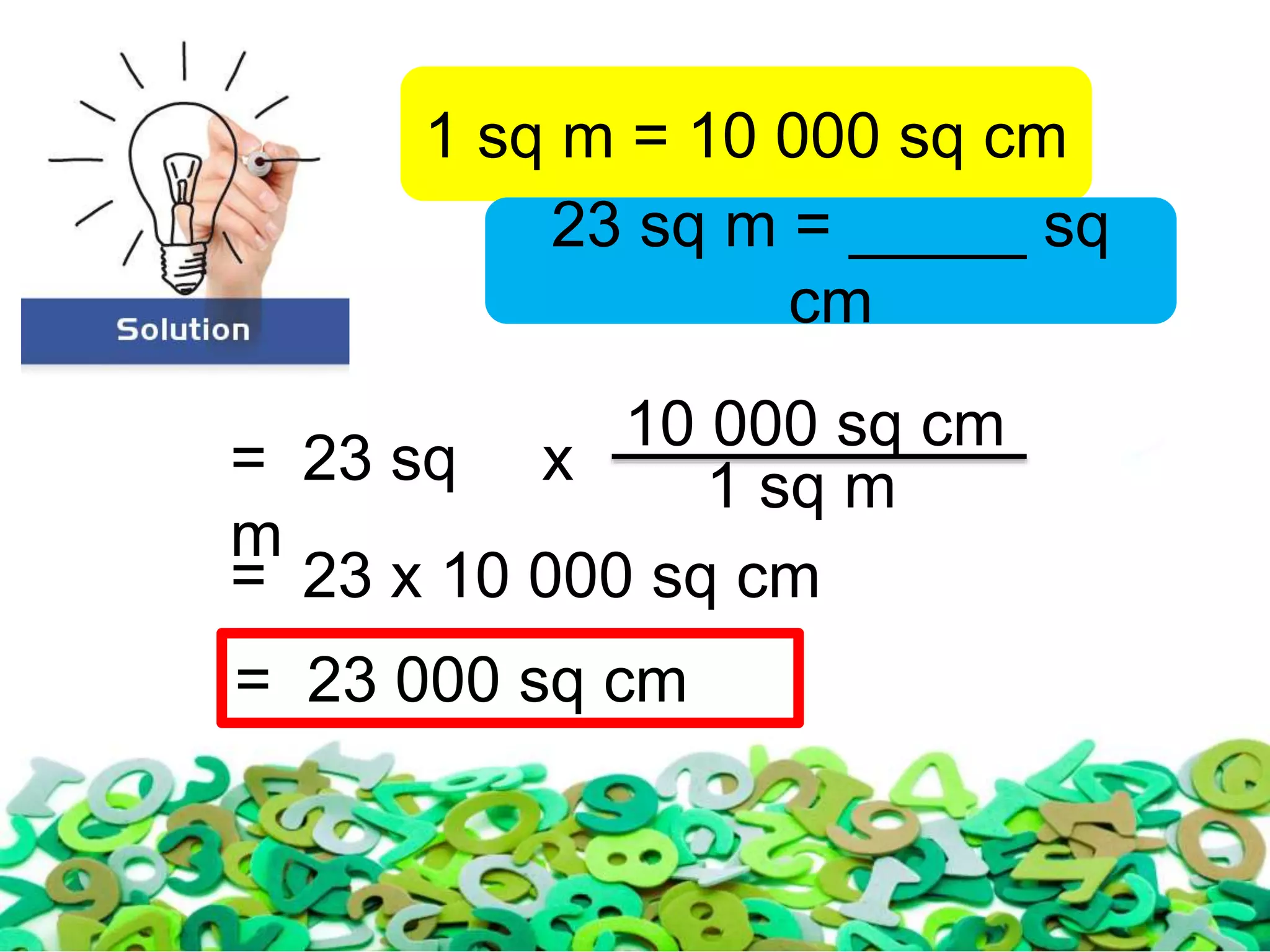 Math iv converting square cm to square m and vice versa | PPTX