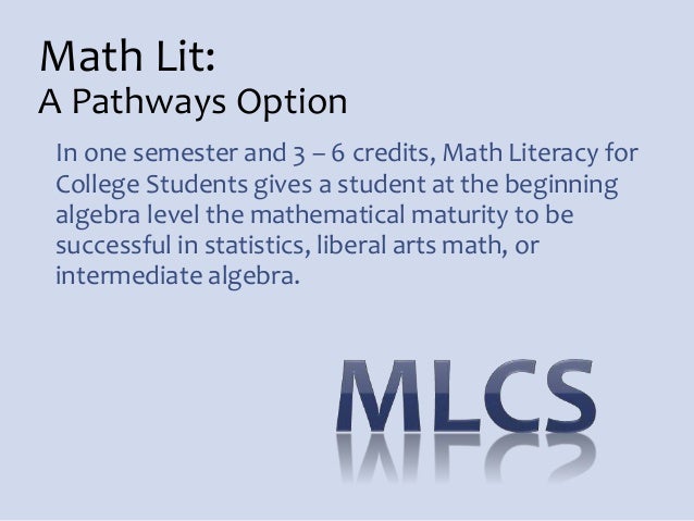 Math Lit & Pathways: 5 yrs later ORMATYC 2016