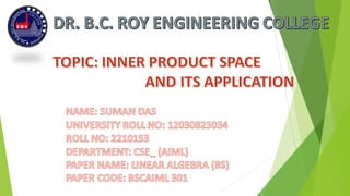 Inner product space in engineering mathematics cse_aiml | PPT