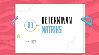 Penjelasan Detail Mengenai Matriks dan Rumus | PPTX