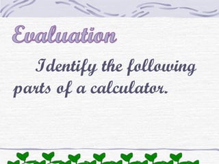 Math(parts of a calculator) | PPT