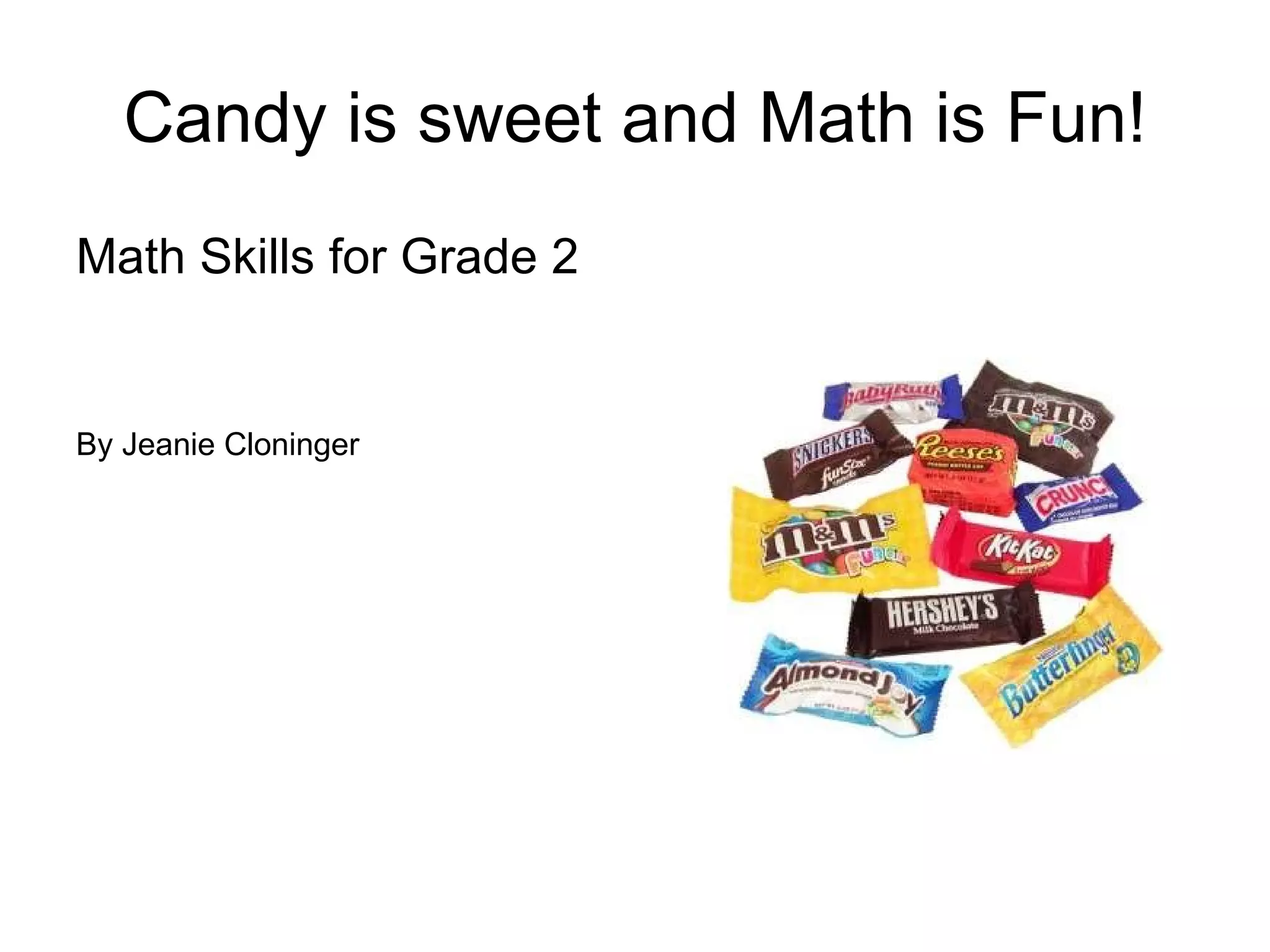 Candy is Sweet and Math is Fun ppt. | PPT