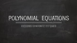 Math powerpoint- Polynomial equations and graph of polynomial functions ...