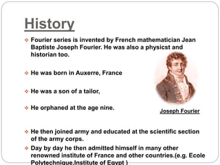History and Real Life Applications of Fourier Analaysis | PPTX