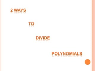 Long division, synthetic division, remainder theorem and factor theorem ...