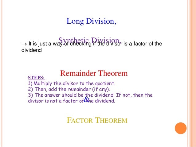 Long division, synthetic division, remainder theorem and factor theor…