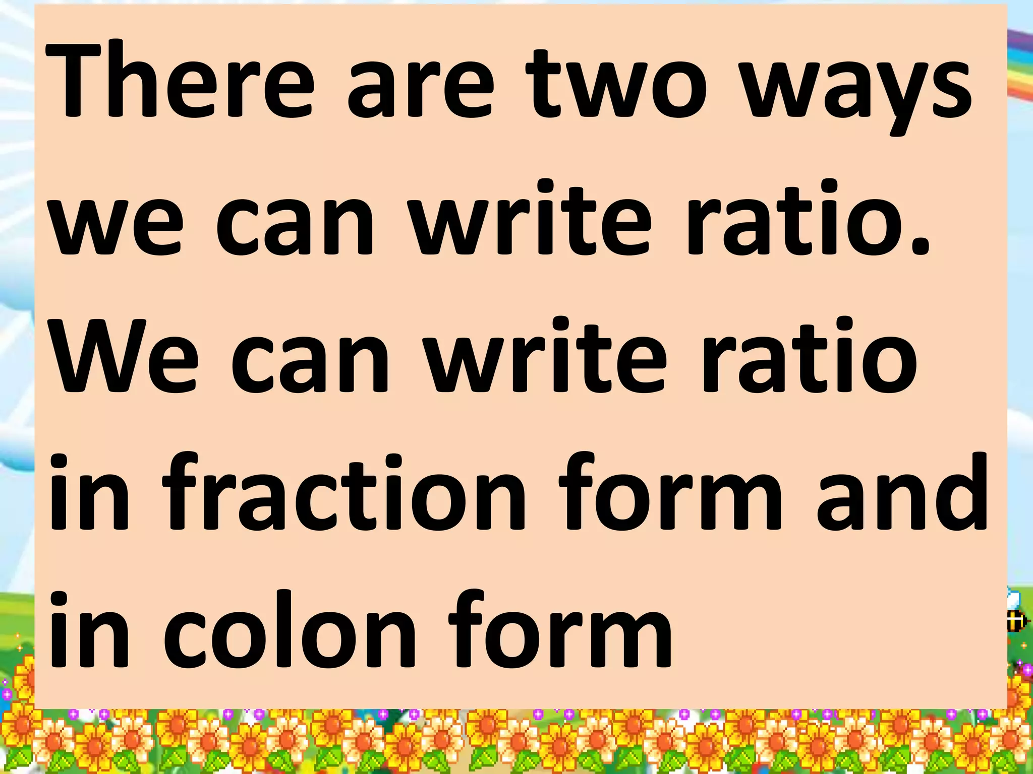 Math q2 w8 lesson 50 expresses ratio using the colon or fraction (1) | PPTX