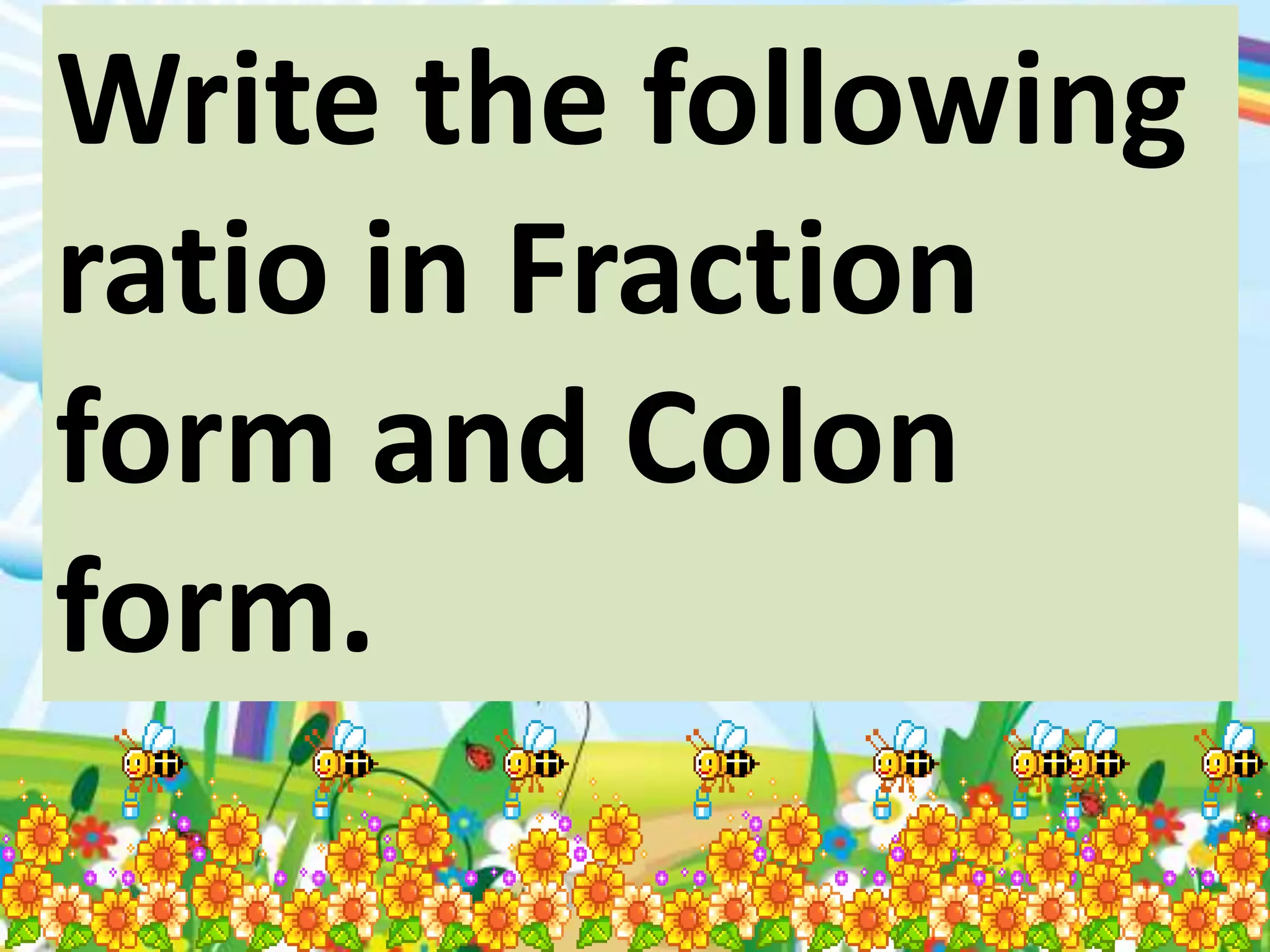 Math q2 w8 lesson 50 expresses ratio using the colon or fraction (1) | PPTX