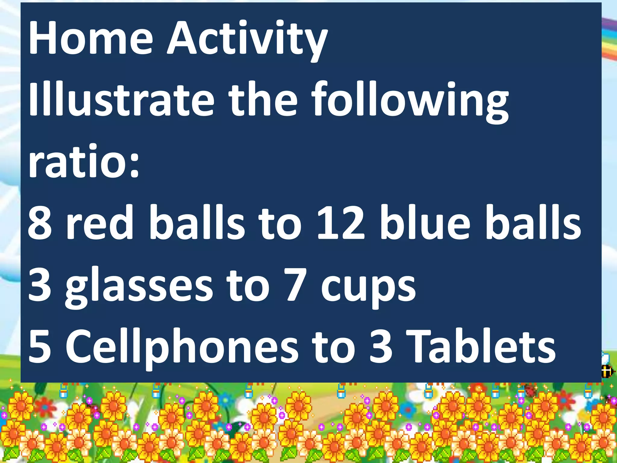 Math q2 w8 lesson 50 expresses ratio using the colon or fraction (1) | PPTX