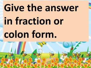 Math q2 w8 lesson 50 expresses ratio using the colon or fraction (1 ...