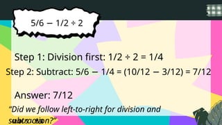 MATH Q4W2 Solve from left to right for both multiplication/division and ...