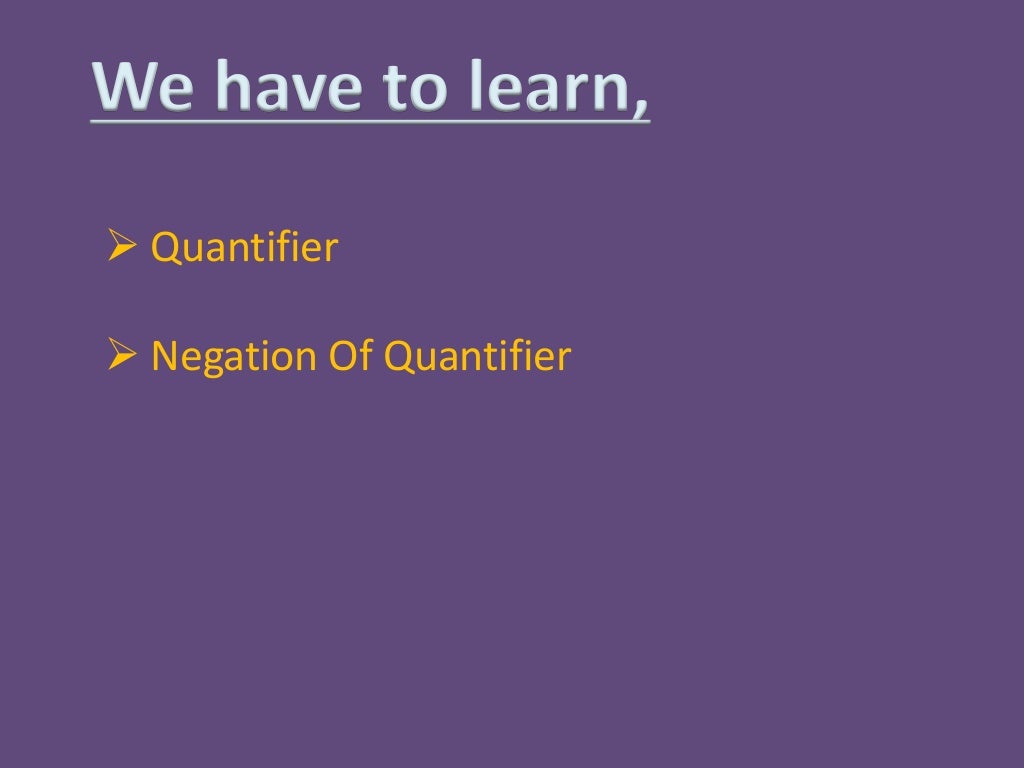Quantifier And their Negation