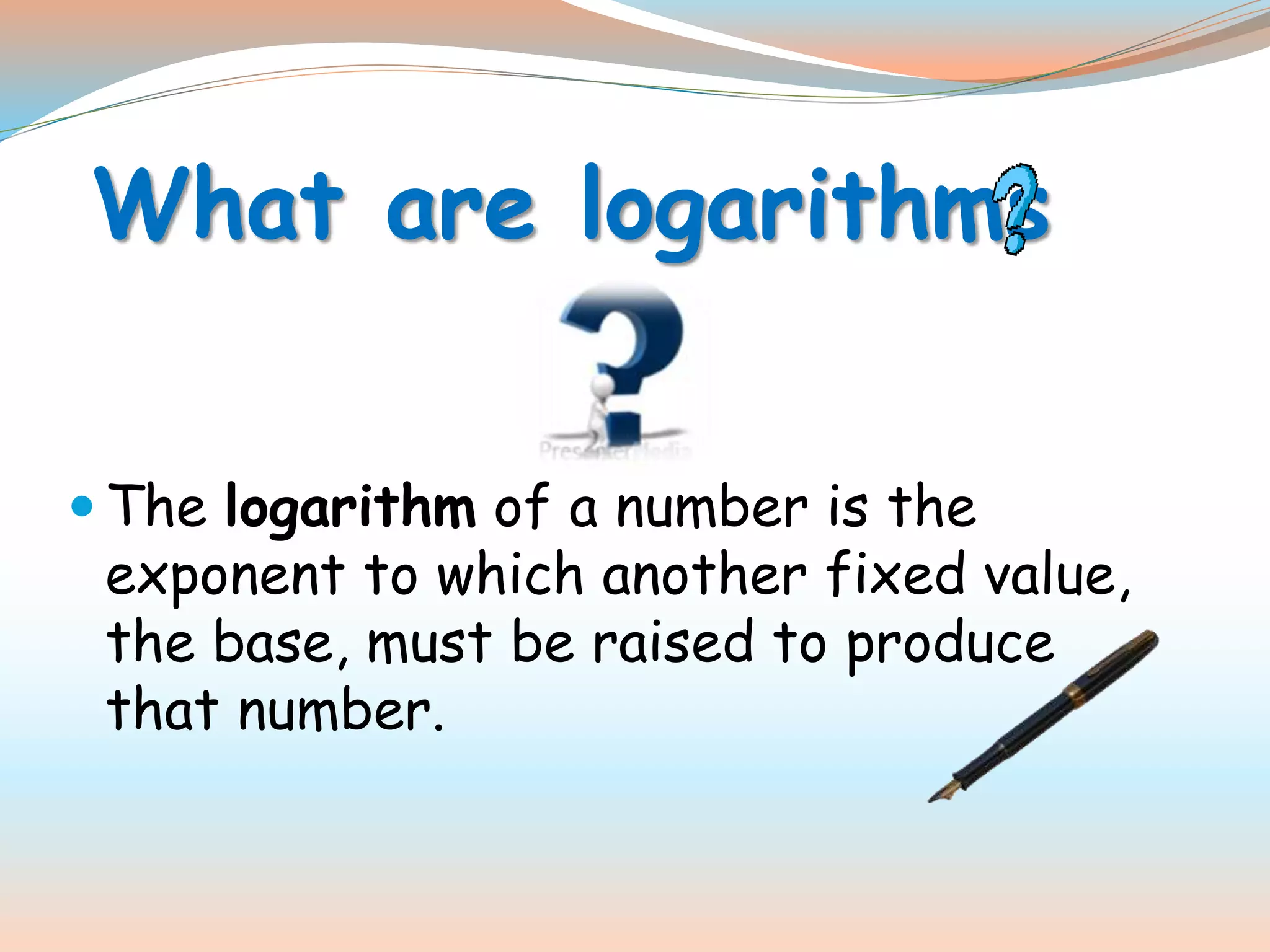 logarithms | PPTX