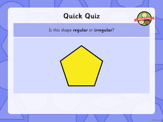 Maths - Regular and irregular polygons PowerPoint.pptx