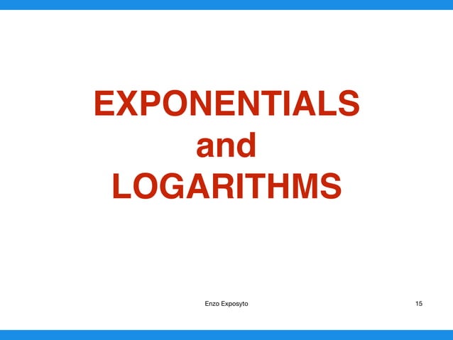 MATHS SYMBOLS - EXPONENTIALS + LOGARITHMS and THEIR PROPERTIES | PPT