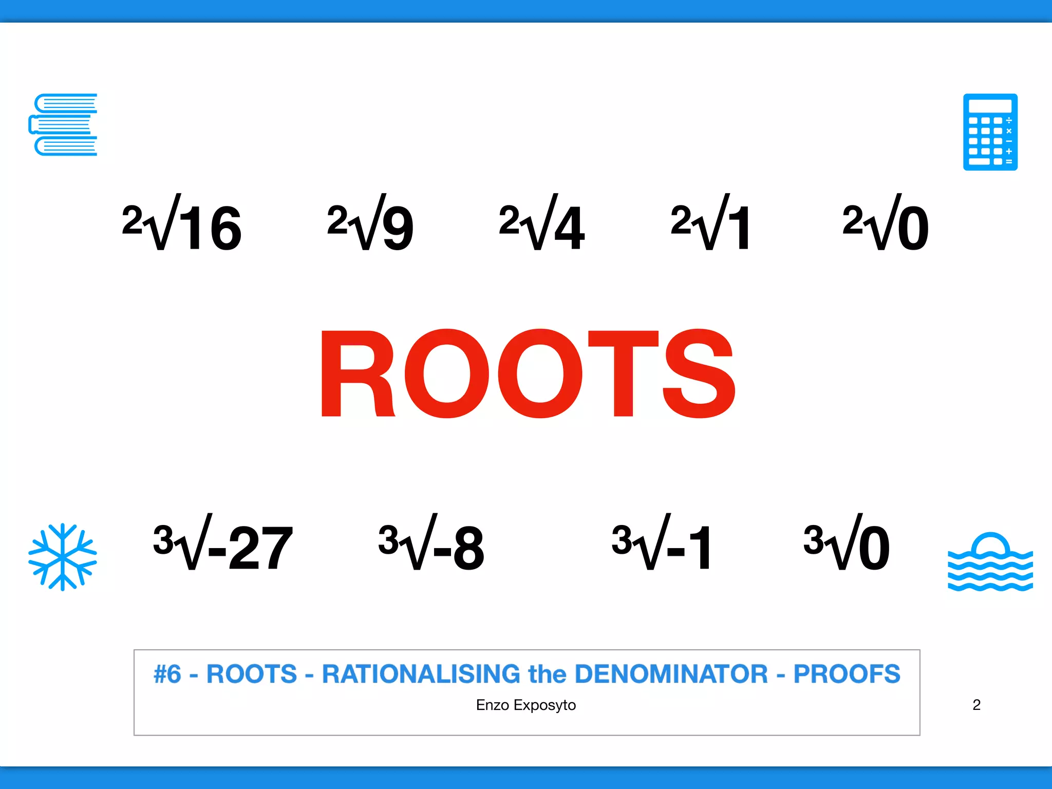 MATHS SYMBOLS - ROOTS - #6 - RATIONALISING the DENOMINATOR - PROOFS | PPT