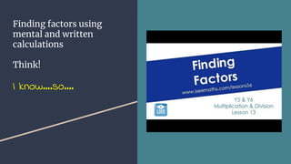 Year 6 Maths Powerpoint- Finding Factors | PPTX