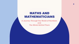 Maths and Mathematicians PROJECT PPT.pptx