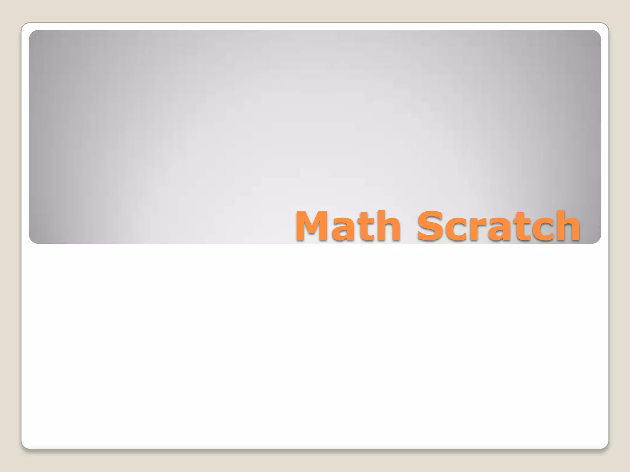Math scratch | PPT