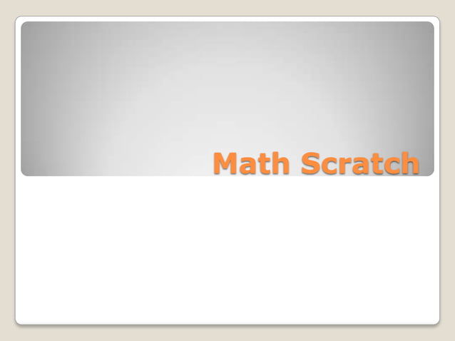 Math scratch | PPT