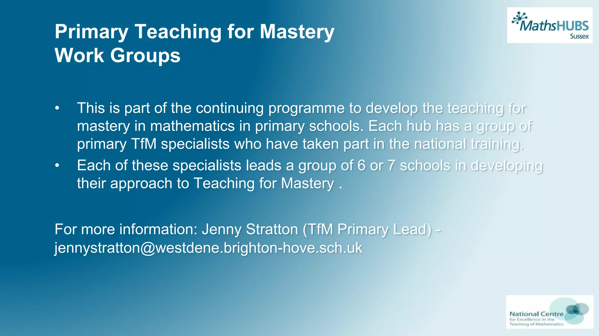 Maths hub workgroup overview 2018 19 | PPTX