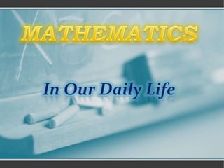 Maths in daily life | PPTX
