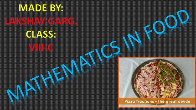 Maths in food ppt | PPTX