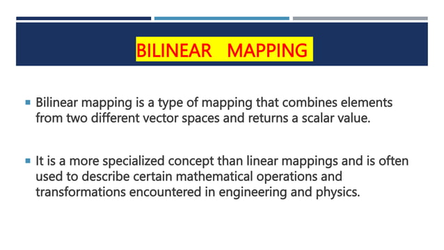 Linear_and_bilinear_mapping_maths_engineering.pptx | Geography | Science