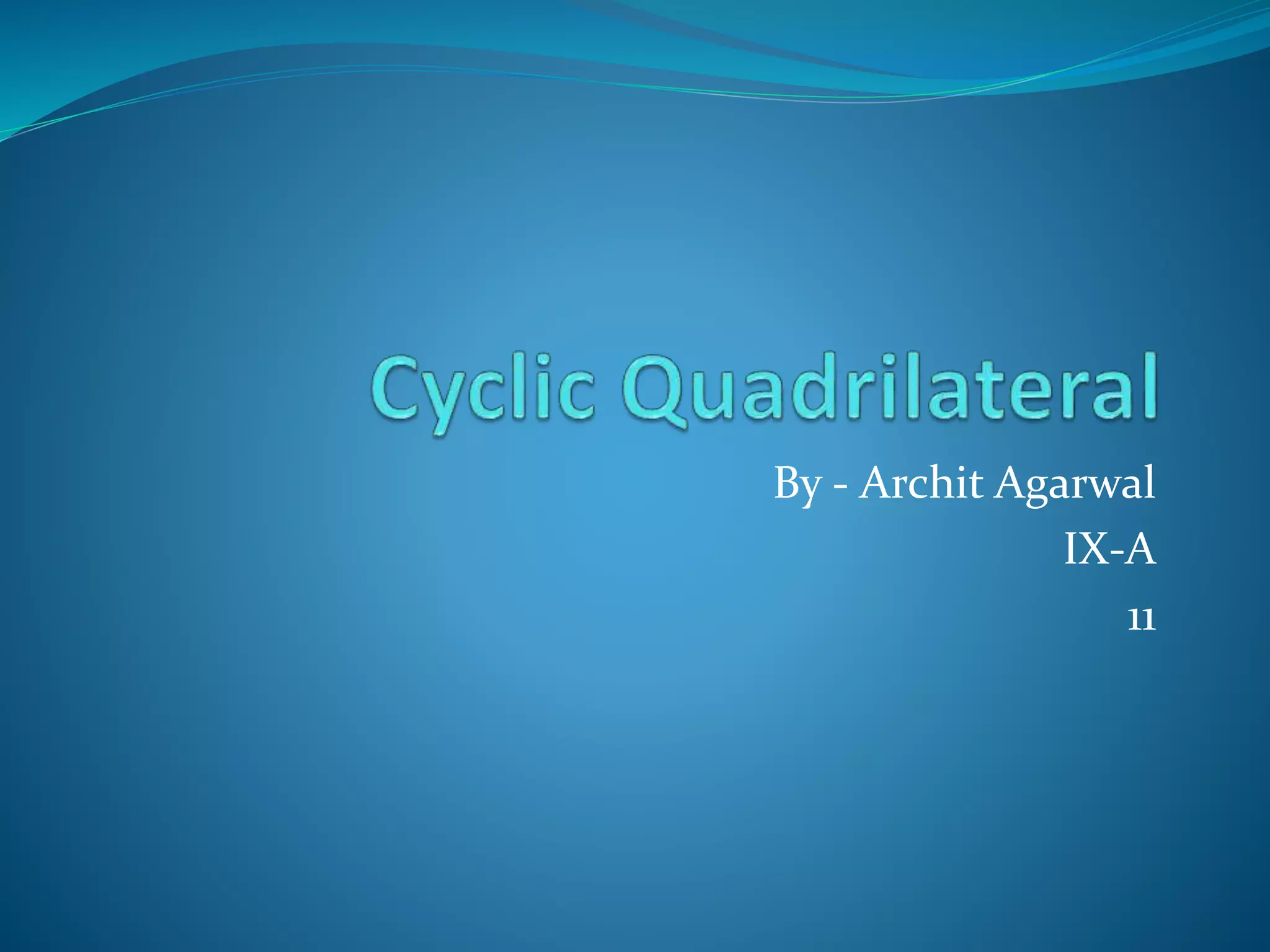 Cyclic Quadrilateral | PPTX