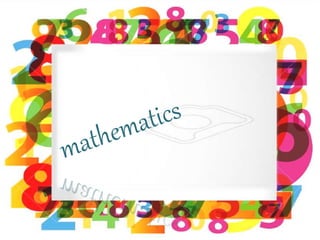 MATHEMATICS and How to Develop Interest in Maths? | PPSX