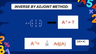 Determinants, crammers law, Inverse by adjoint and the applications | PPTX