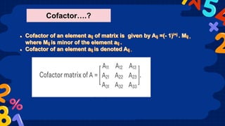 Determinants, crammers law, Inverse by adjoint and the applications | PPTX
