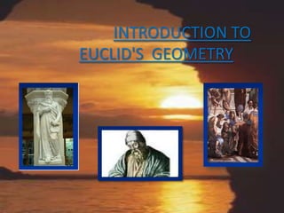 Mathematics Euclid's Geometry - My School PPT Project | PPTX