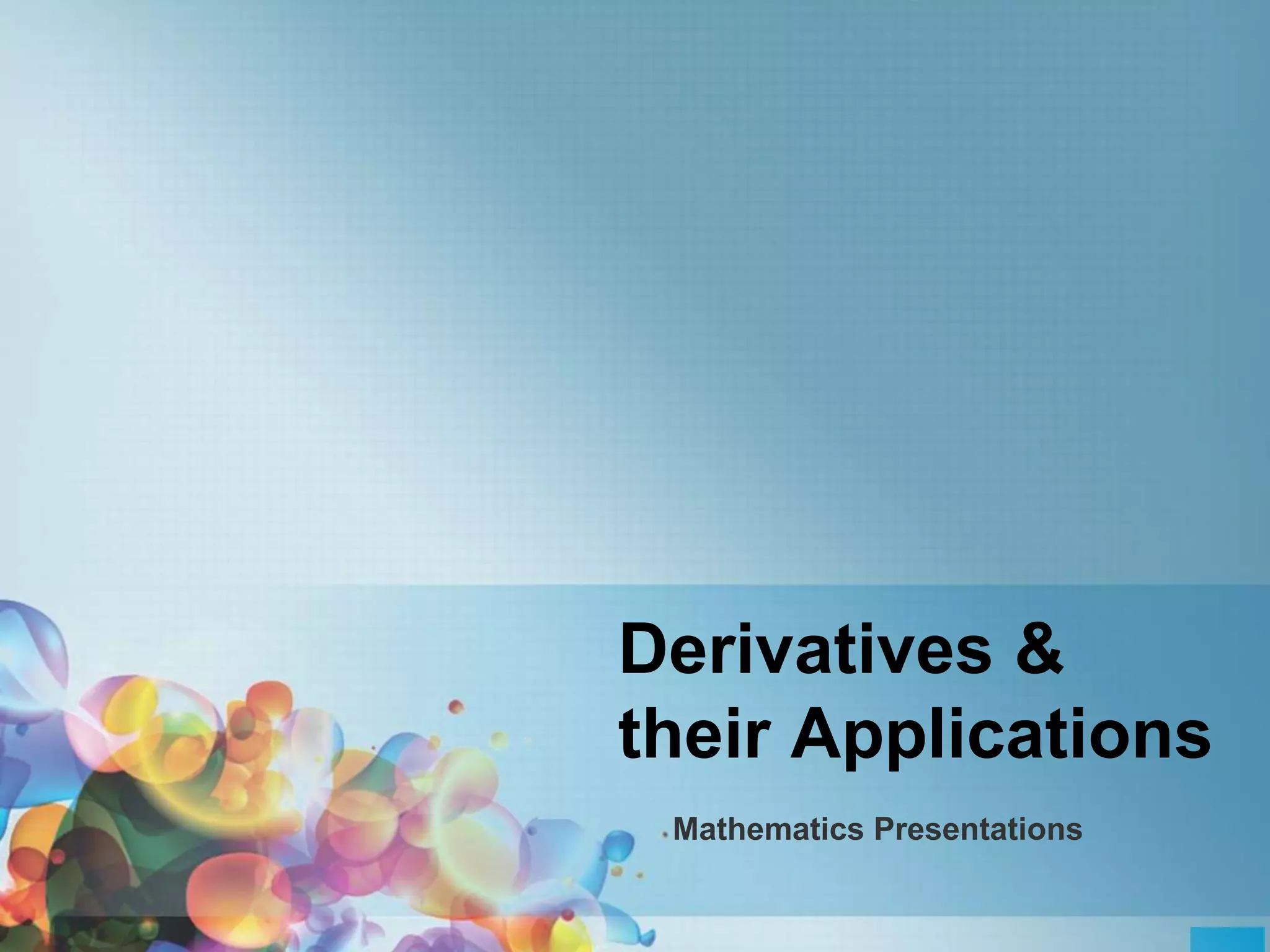 Derivatives and their Applications | PPTX