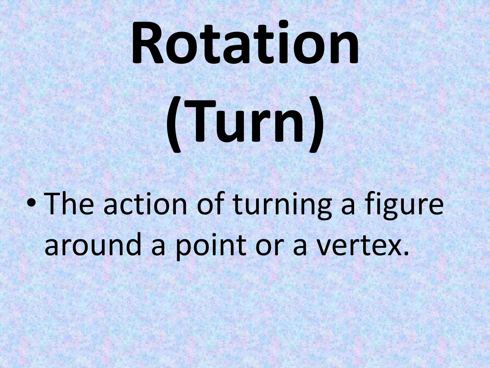 Symmetry,rotation, reflection,translation | PPTX