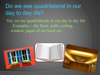 Quadrilateral Real Life Examples