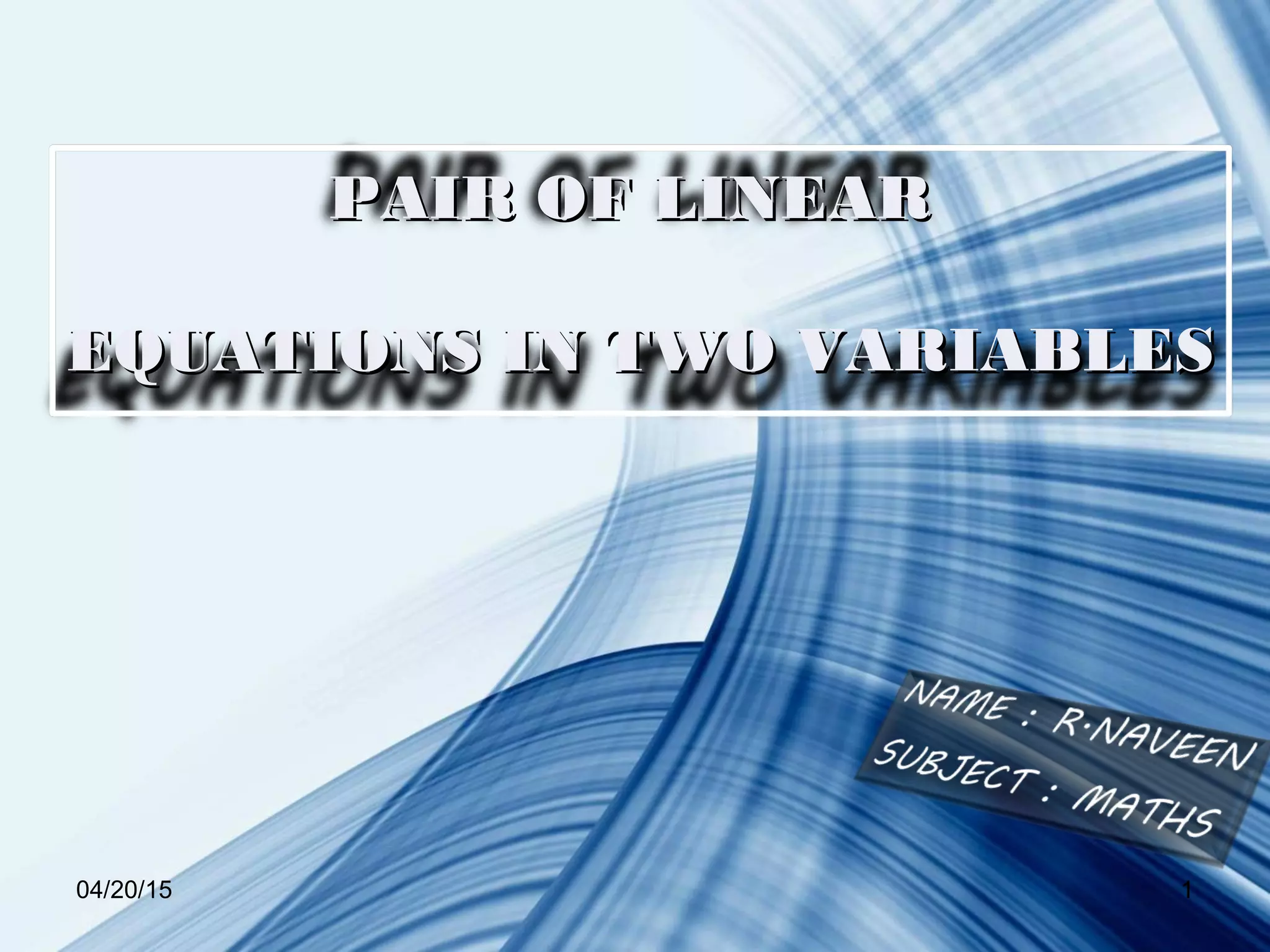 PAIR OF LINEAR EQUATION IN TWO VARIABLE | PPT