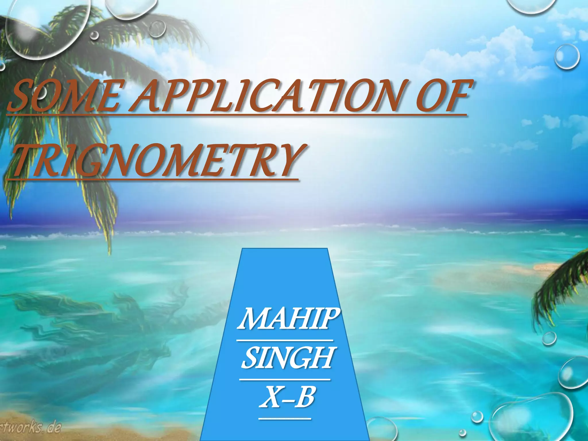 Maths project --some applications of trignometry--class 10 | PPTX