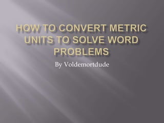 Maths project (converting metric units) | PPT