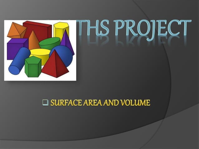 Maths project surface area and volume by chirag jain class ix a roll no ...