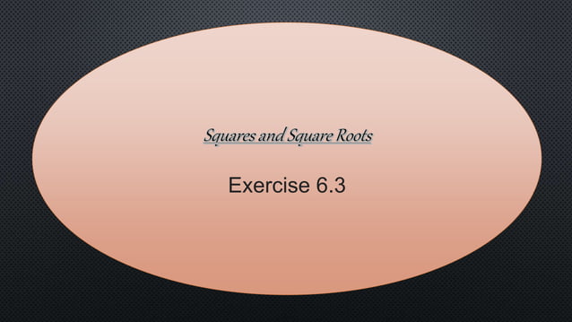 SQUARES AND SQUARE ROOT Class 8 chapter 6 exercise 6.3 | PPT