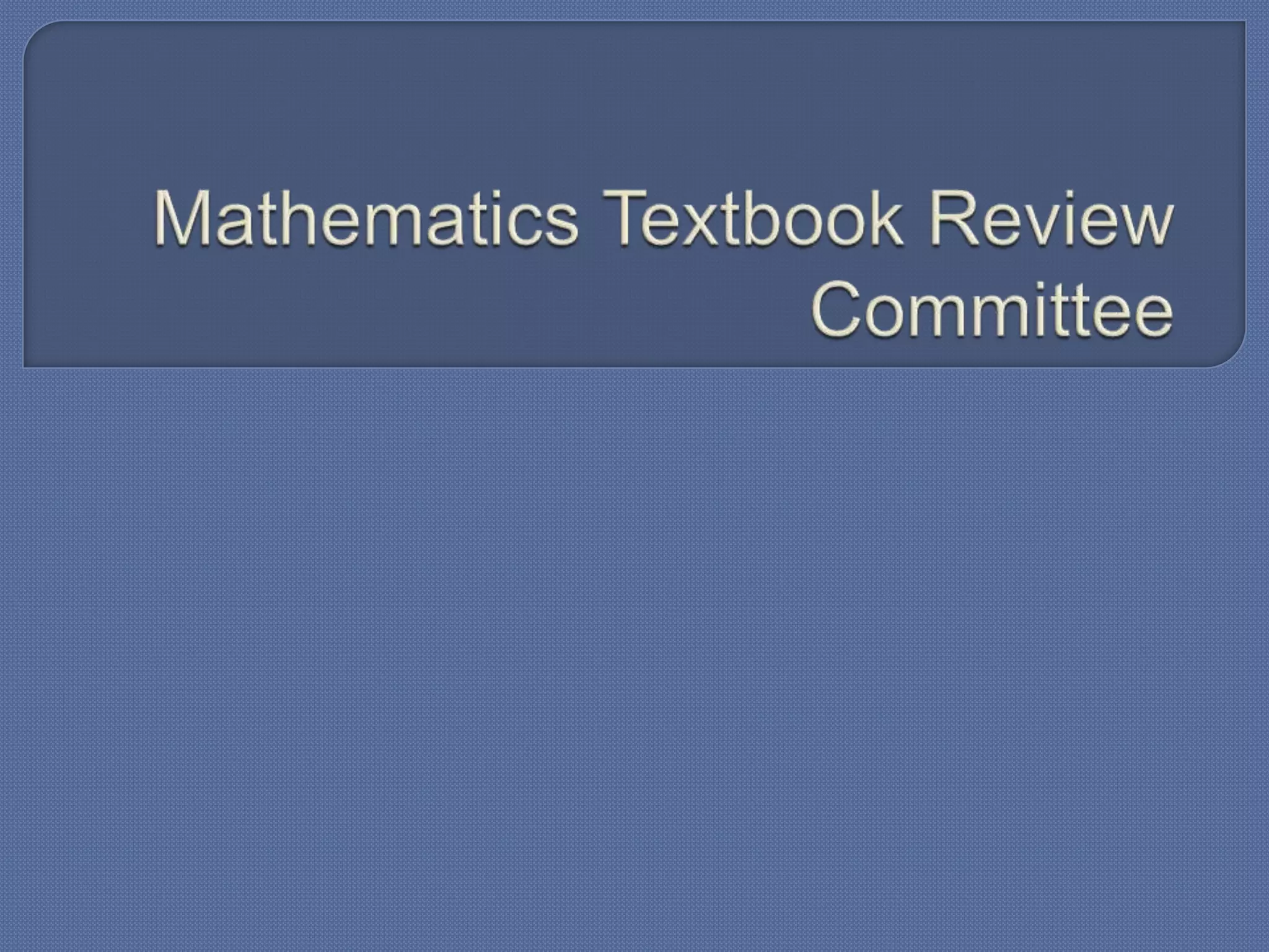 Math Textbook Review First Meeting November 2009 | PPTX